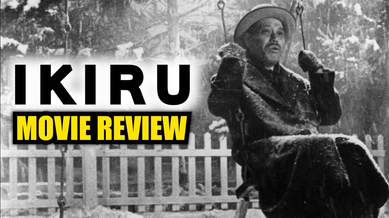 IKIRU (1952) | Movie Review | AKIRA KUROSAWA - YouTube