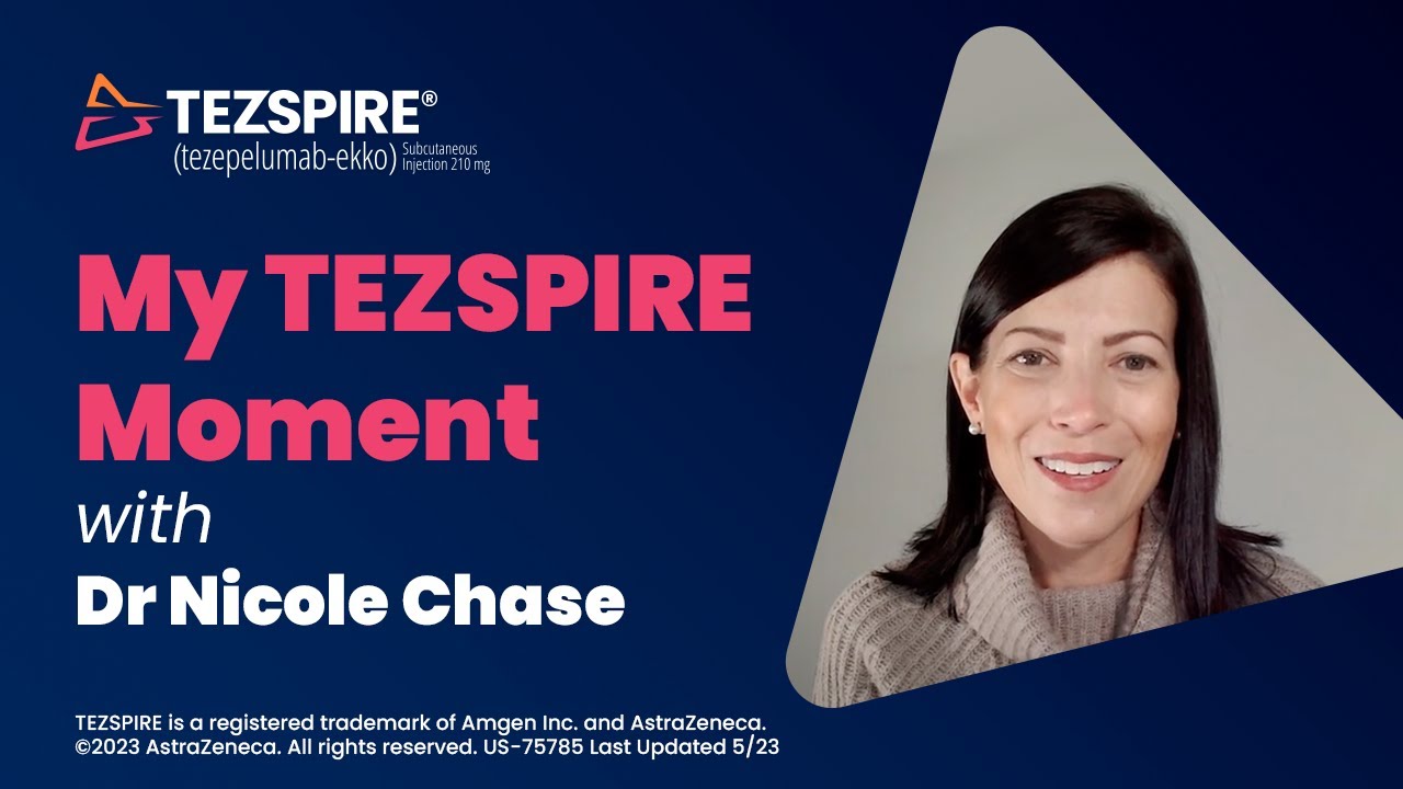 My TEZSPIRE® (tezepelumab-ekko) Moment with Dr Nicole Chase - YouTube