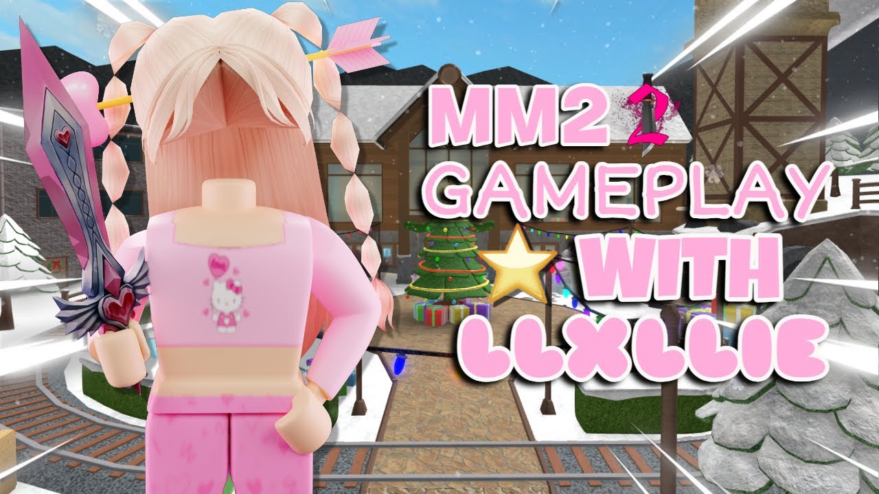 MM2 GAMEPLAY WITH LLXLLIE (Murder Mystery 2) - YouTube