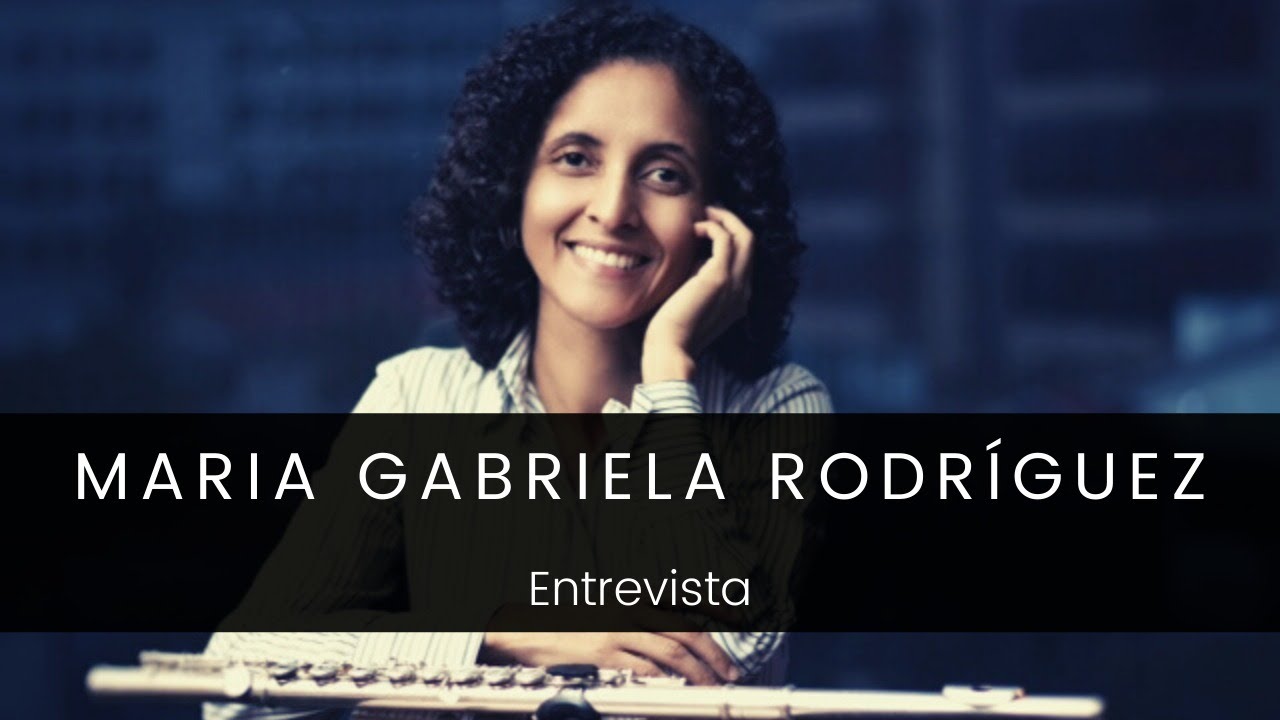 Entrevista a Maria Gabriela Rodríguez | Juan Val, flautista - YouTube