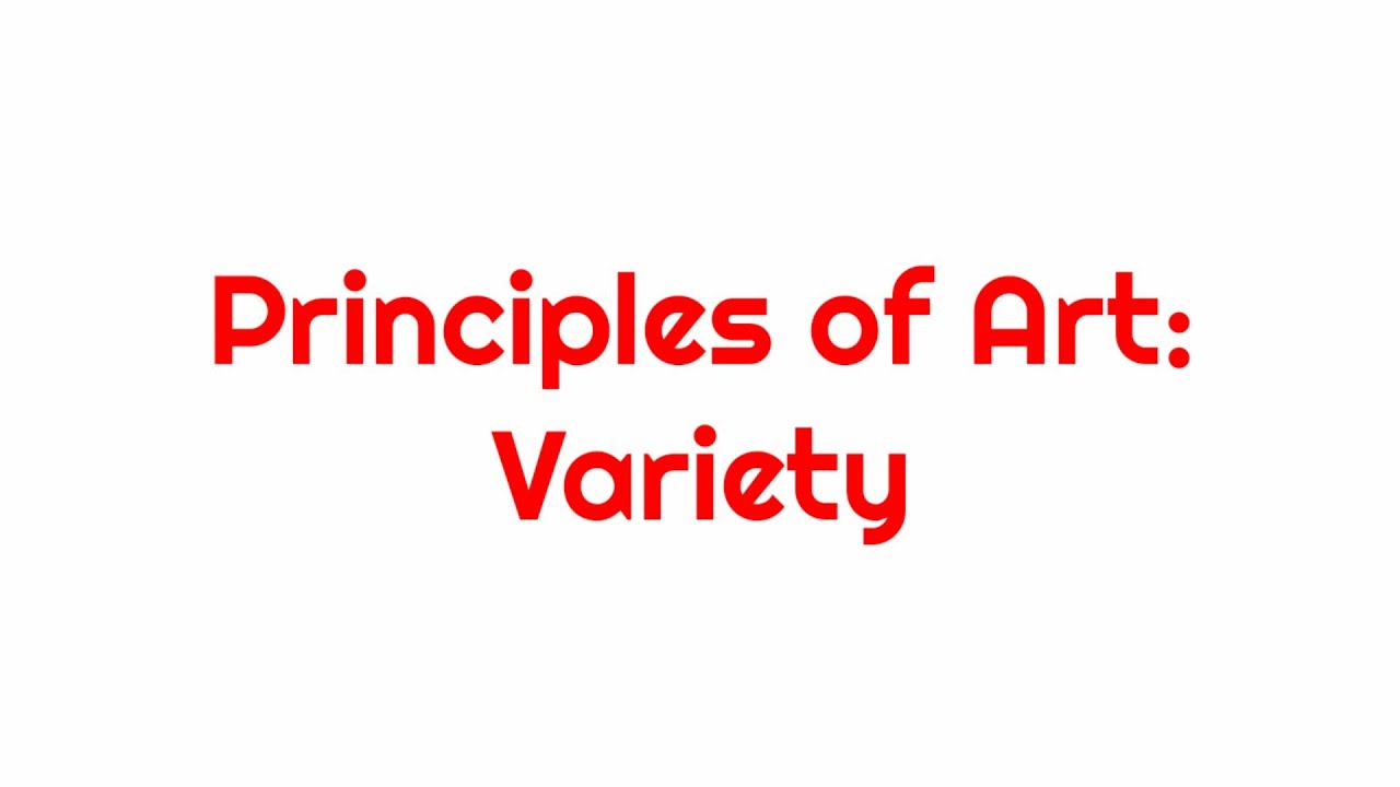 Principles of Art: Variety - YouTube