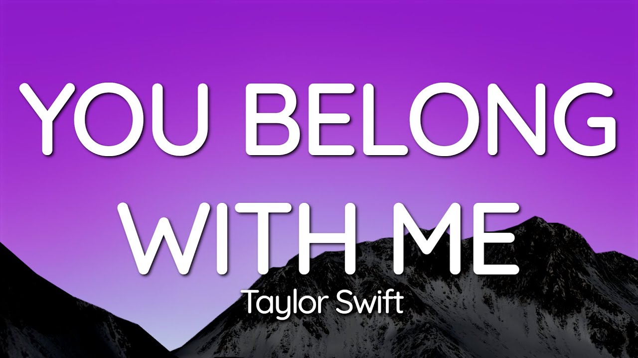 Taylor Swift - You Belong With me (Lyrics) - YouTube