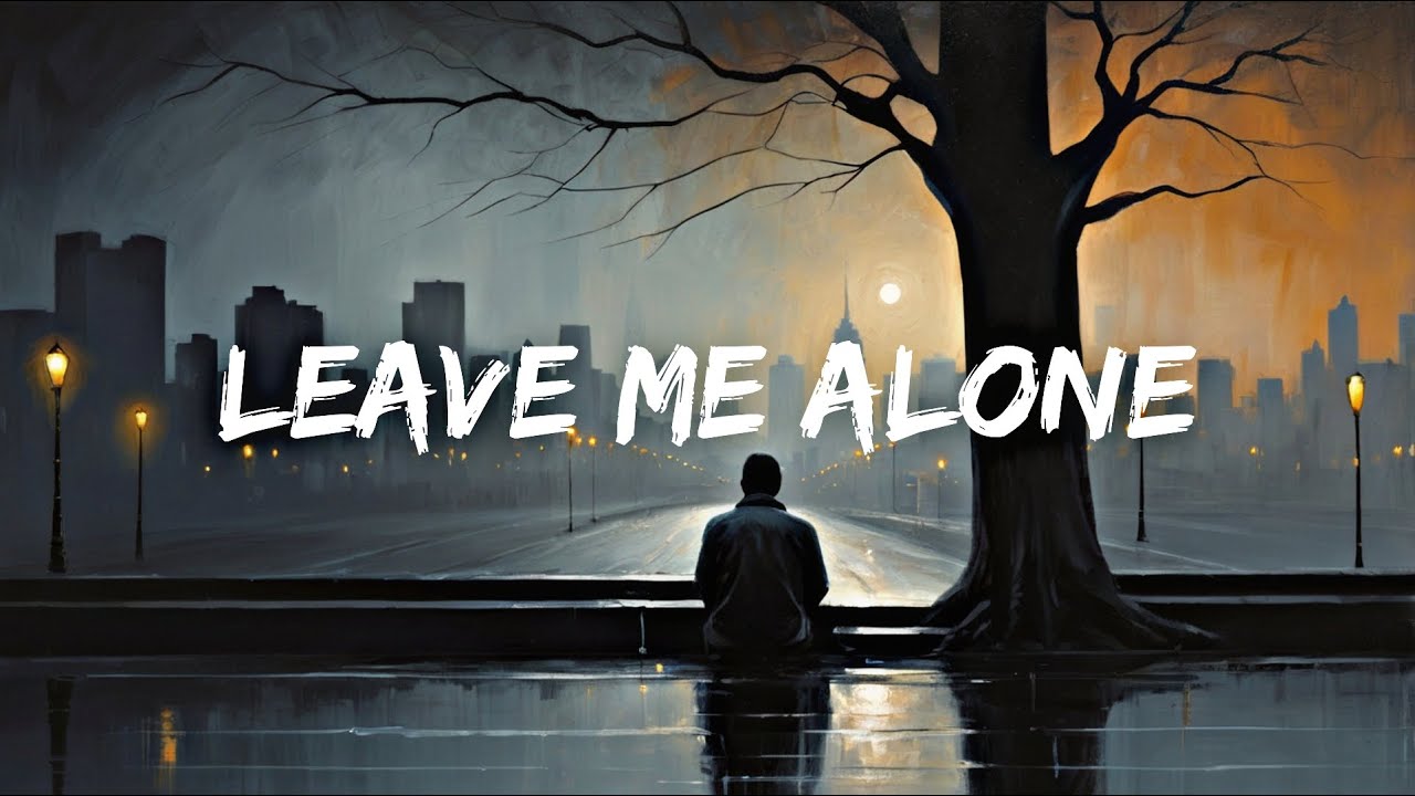 Leave Me Alone - Sad Song with Lyrics | Heartfelt Ballad of Pain and ...