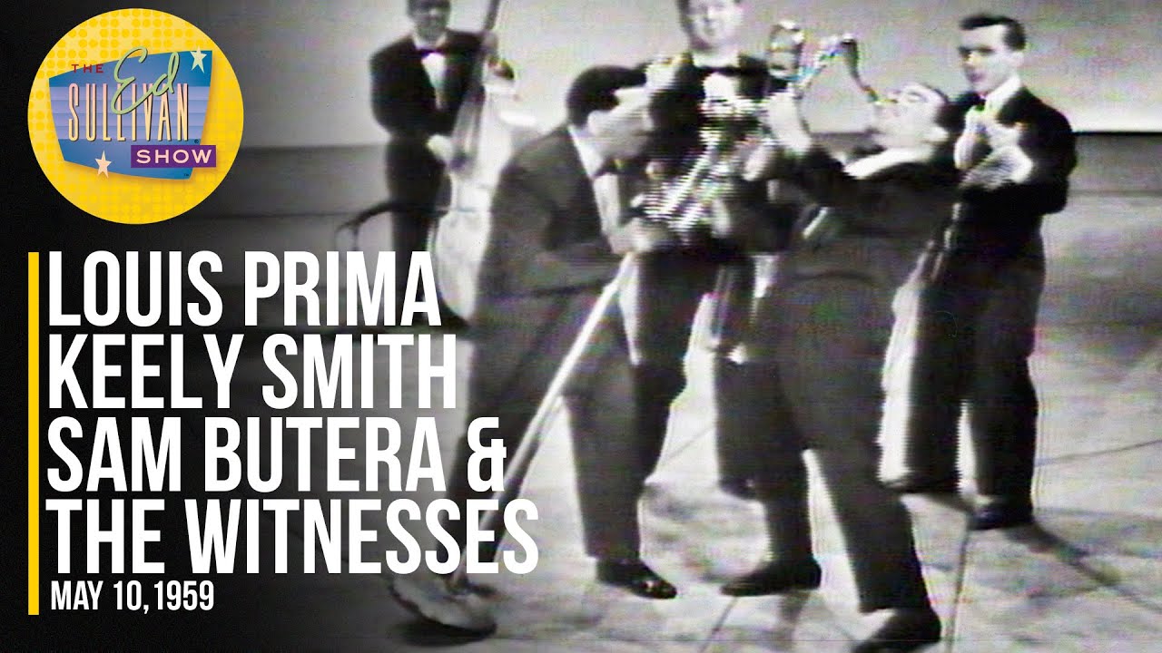 Louis Prima, Keely Smith, Sam Butera & The Witnesses "When You're ...
