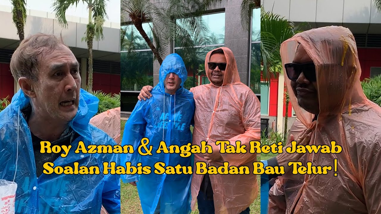 Roy Azman, Angah Tak Puas Hati? Habis Badan Bau Telur! - YouTube