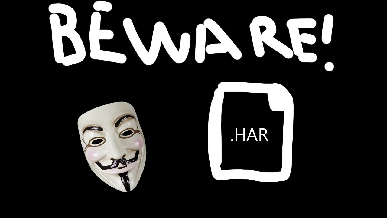 BEWARE OF THE CURRENT ROBLOX .HAR FILE SCAM! why and how they are ...
