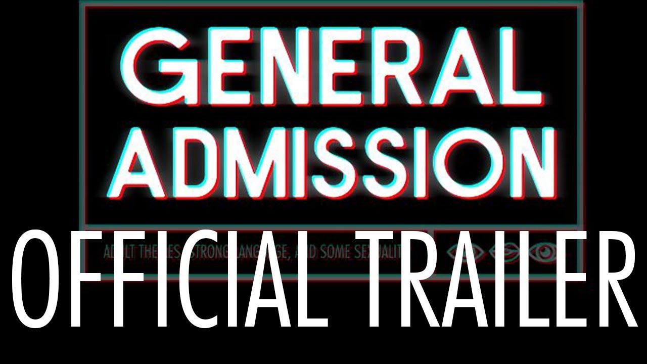 General Admission - Full Trailer - YouTube