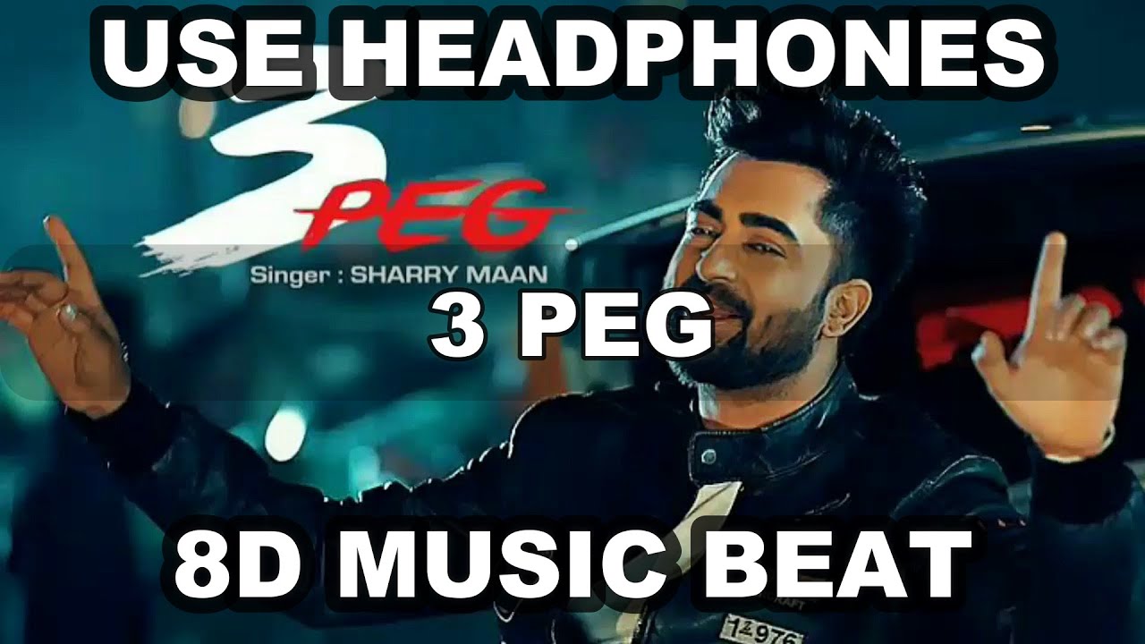 "3 Peg Sharry Mann" ( 8D Music ) | Mista Baaz | Parmish Verma | Ravi ...