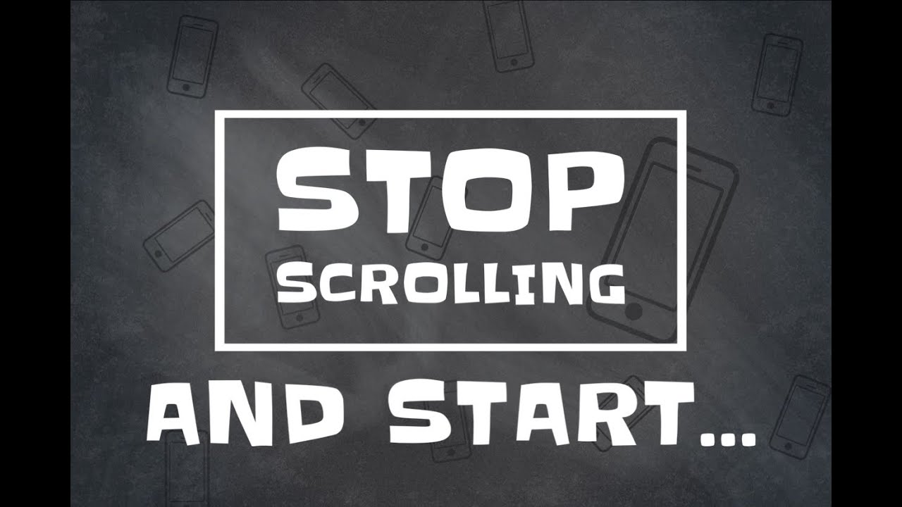 Stop Scrolling, And Start... Week Two - YouTube