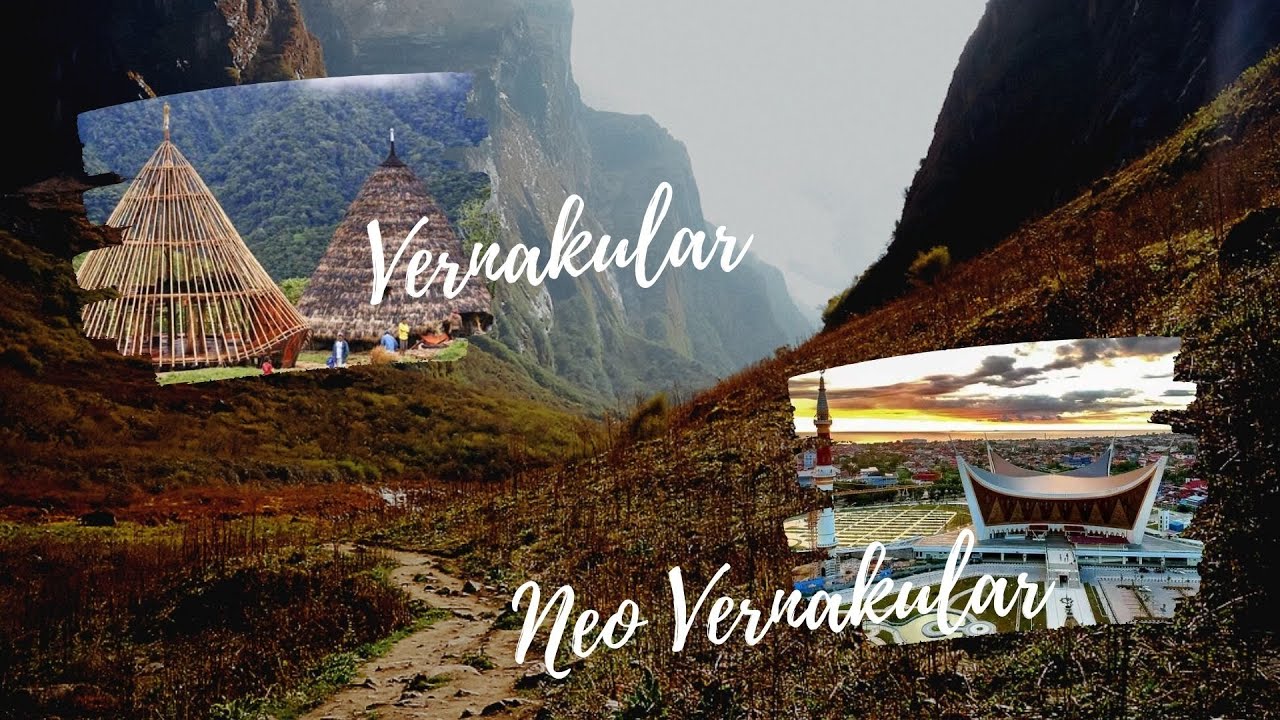 Kupas Bangunan VERNAKULAR & NEO VERNAKULAR || Perkembangan Arsitektur ...