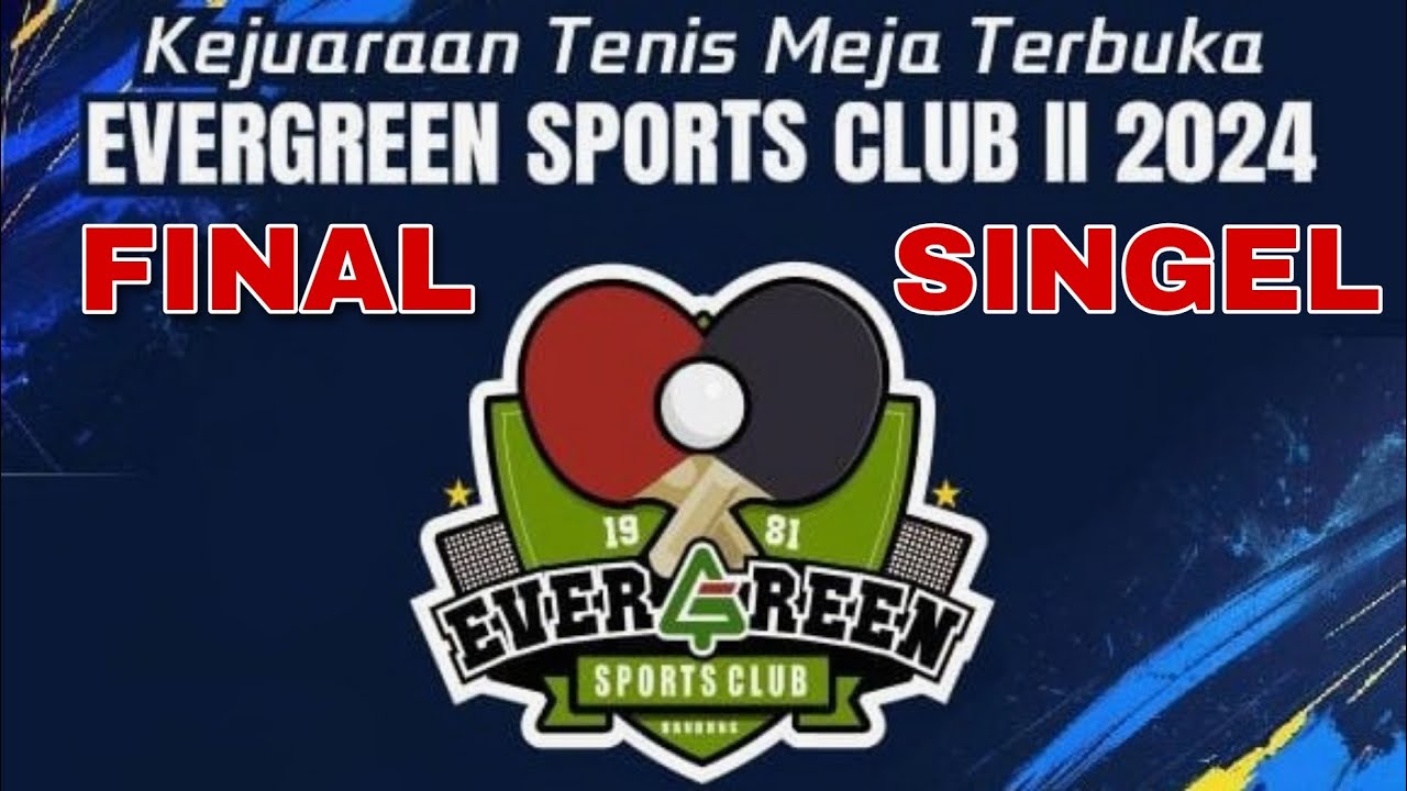 FINAL KEJUARAAN TENIS MEJA EVERGREEN SPORT CLUB II 2024 - YouTube