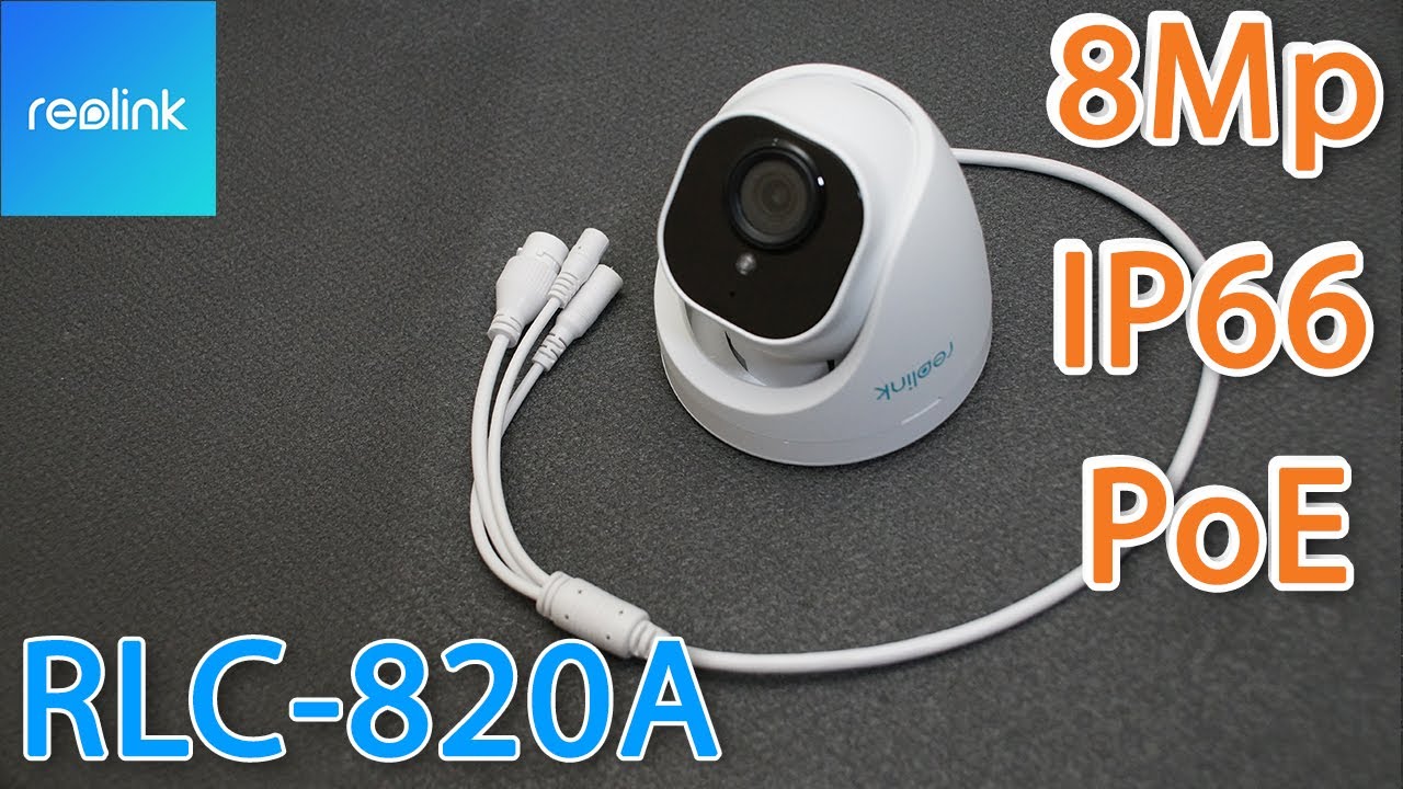 Reolink RLC-820A 8mp IP уличная poe ИК камера наблюдения - YouTube