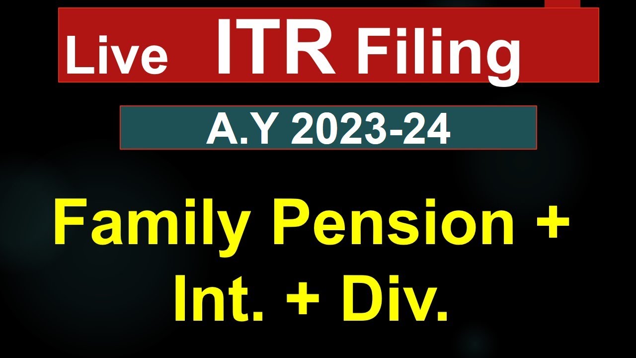 How to file itr for family pension ay 2023-24| Family Pension itr ...