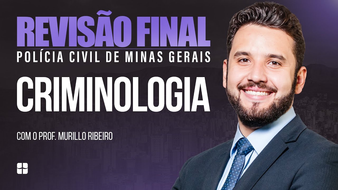 Revisão Final PCMG - Criminologia | Prof. Murillo Ribeiro - YouTube