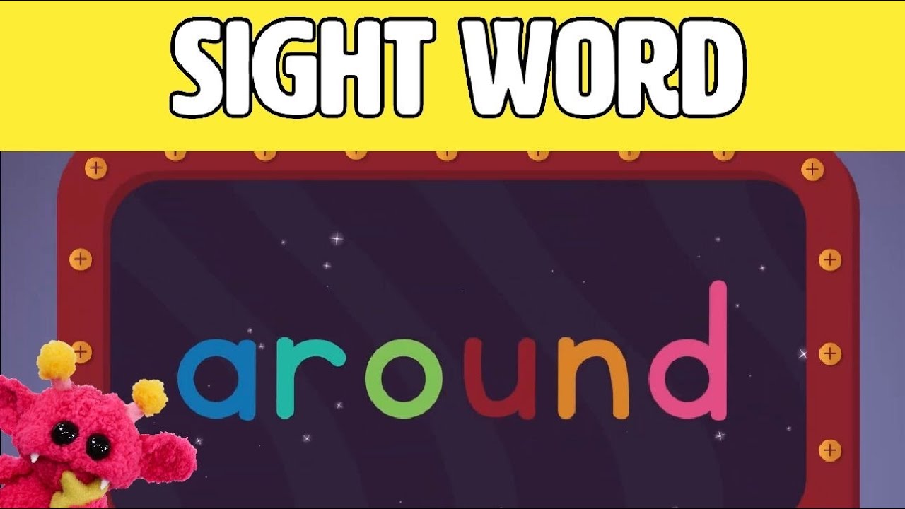 AROUND - Let's Learn the Sight Word AROUND with Hubble the Alien ...