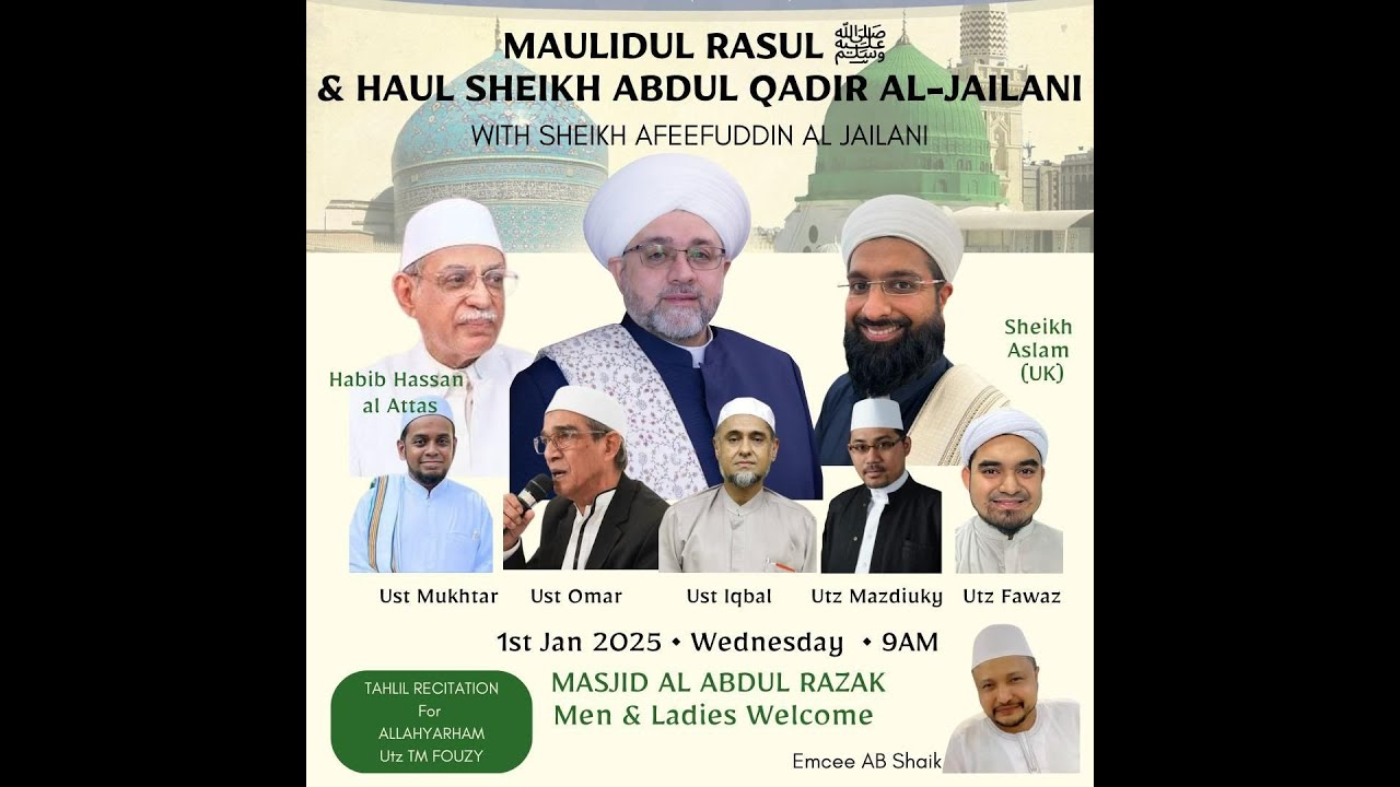 Maulidur Rasul ﷺ & Haul Sheikh Abdul Qadir Al-Jailani. Celebrating Our ...