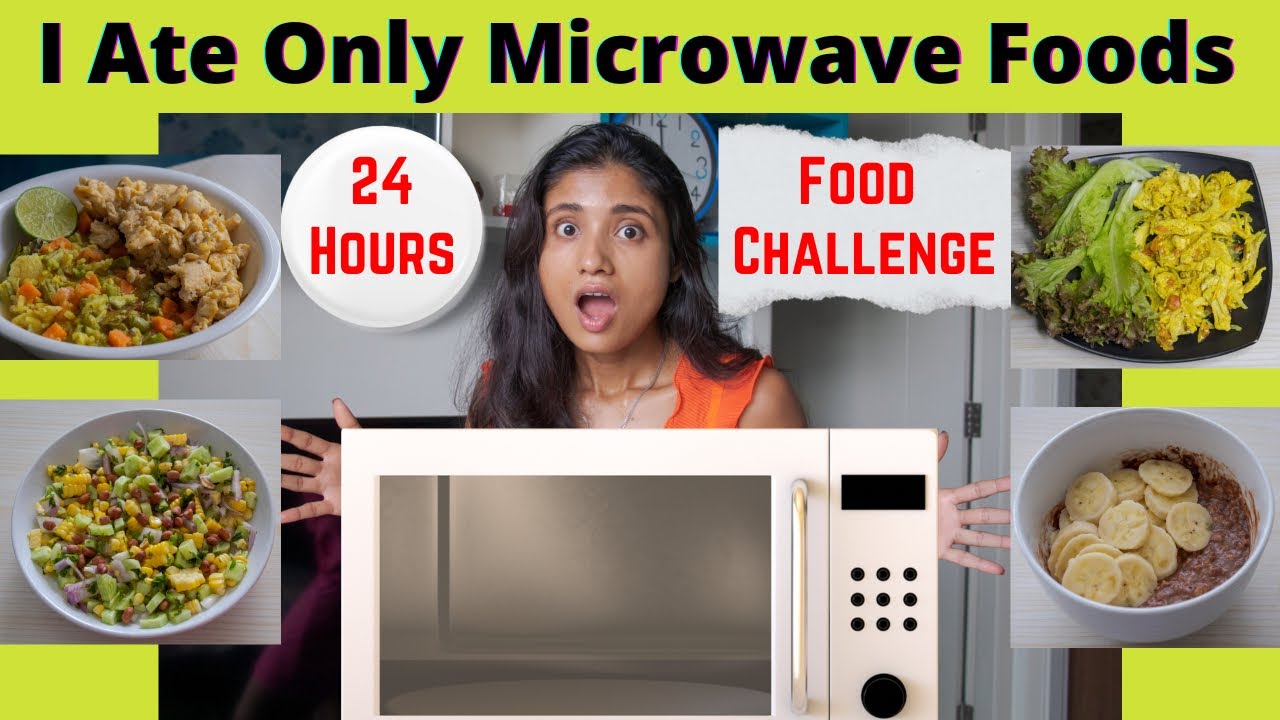 24 Hours Microwave Food Challenge | Healthy Foods Only | Microwave ...