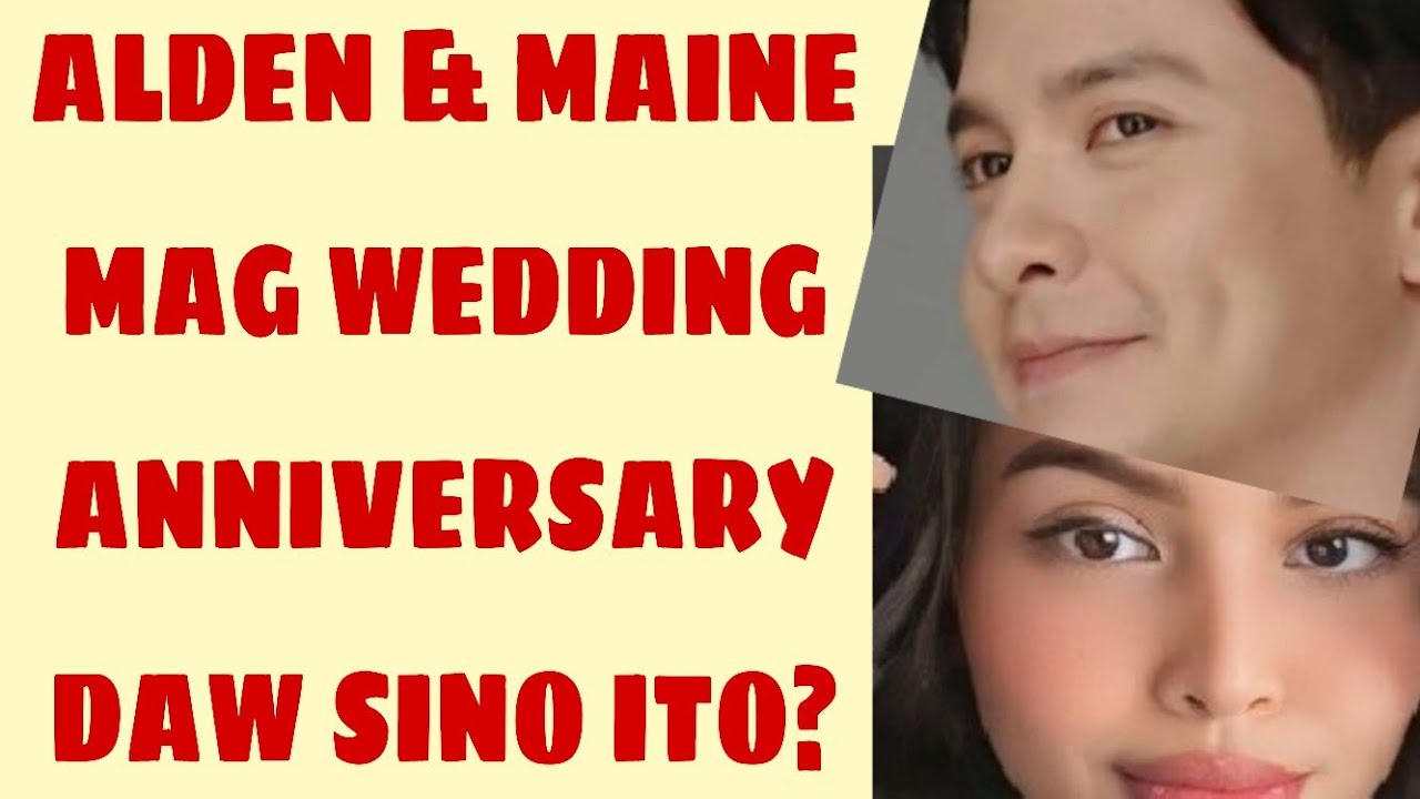 Alden & Maine mag wedding anniversary daw sino ito?#alden #maine #aldub ...