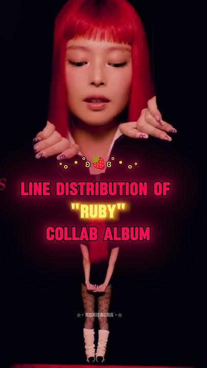 𝙇𝙄𝙉𝙀 𝘿𝙄𝙎𝙏𝙍𝙄𝘽𝙐𝙏𝙄𝙊𝙉 𝙤𝙛 °°𝙍𝙐𝘽𝙔°° 𝙖𝙡𝙗𝙪𝙢 𝘾𝙤𝙡𝙡𝙖𝙗 𝙨𝙤𝙣𝙜𝙨 #𝙠𝙥𝙤𝙥 #𝙧𝙪𝙗𝙮 #𝙟𝙚𝙣𝙣𝙞𝙚 - YouTube