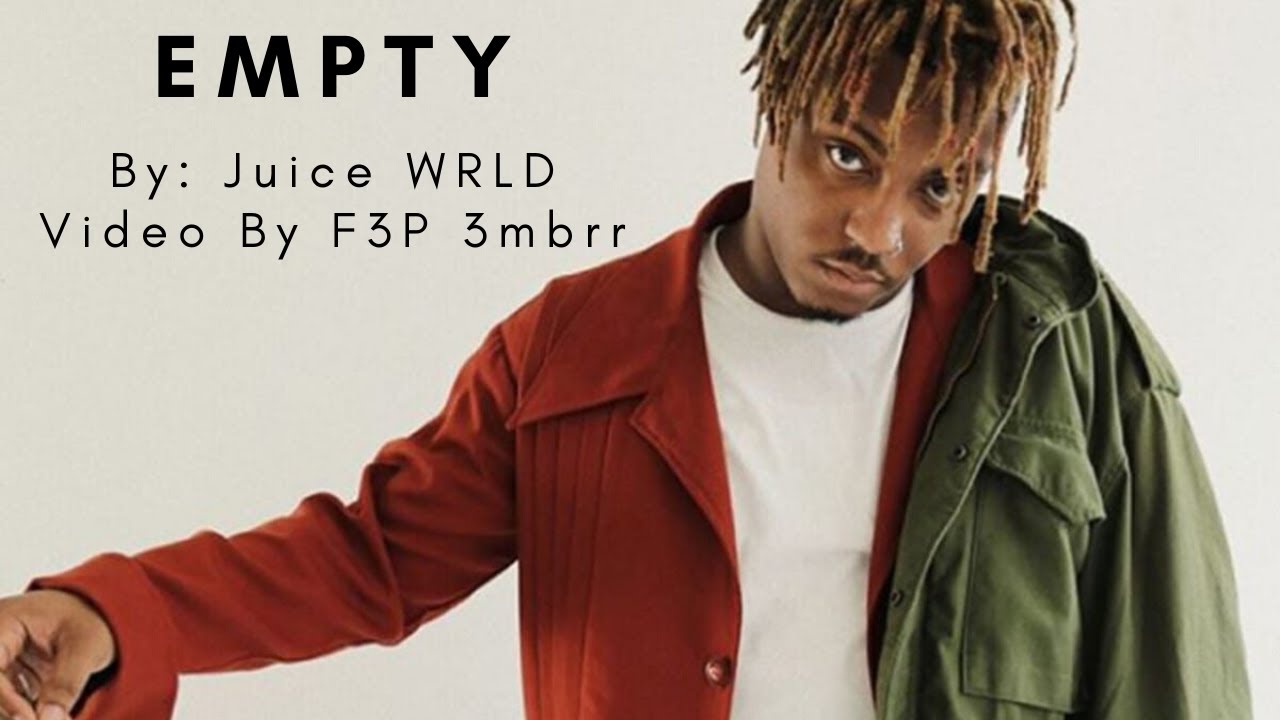 Empty Juice Wrld