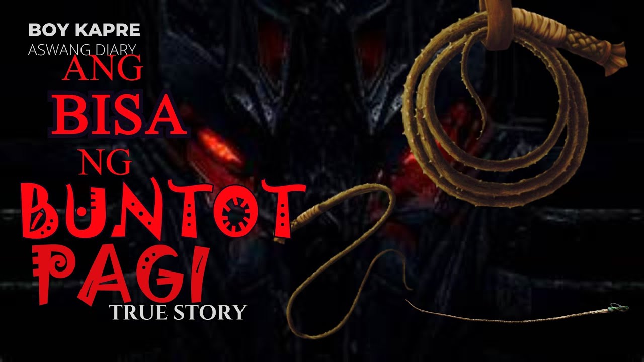 ANG BISA NG BUNTOT PAGI | BOY KAPRE ASWANG DIARY | True Aswang Stories - YouTube