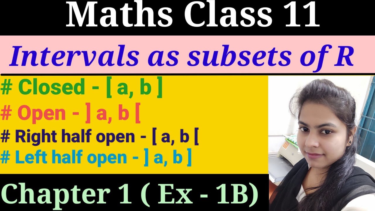 Maths Class 11: Ex - 1B || Intervals as subsets of R || - YouTube
