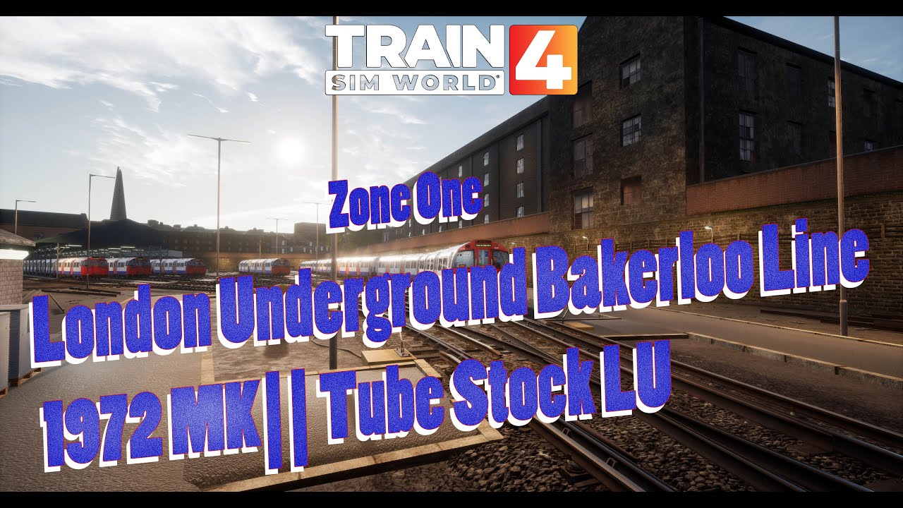 Train Sim World 4 - Zone One - London Underground Bakerloo Line - 1972 ...