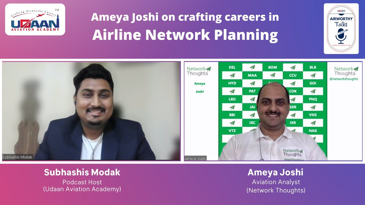 Ameya Joshi on Crafting Careers in Airline Network Planning | Airworthy Talks | Podcast | Udaan ...