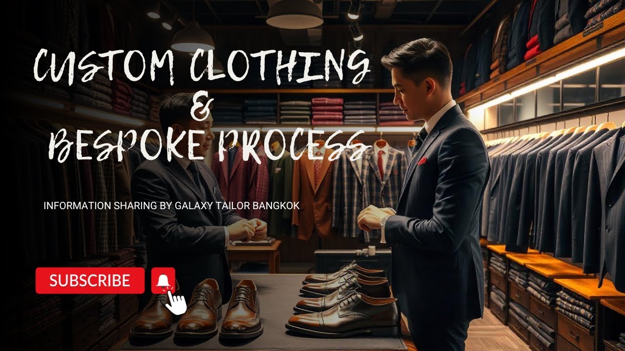 Custom Clothing & Bespoke process information | By Galaxy Tailor Bangkok - YouTube