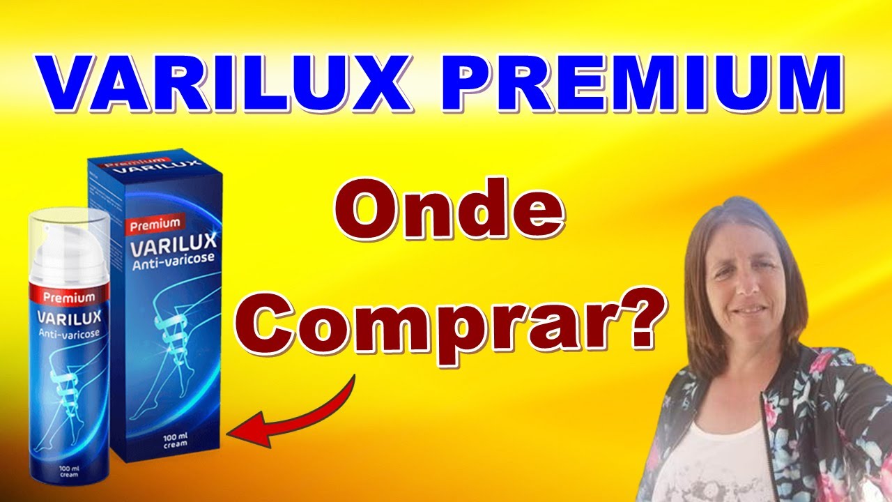 VARILUX PREMIUM Gel Opiniões Varilux Premium Creme Onde Comprar Varilux ...