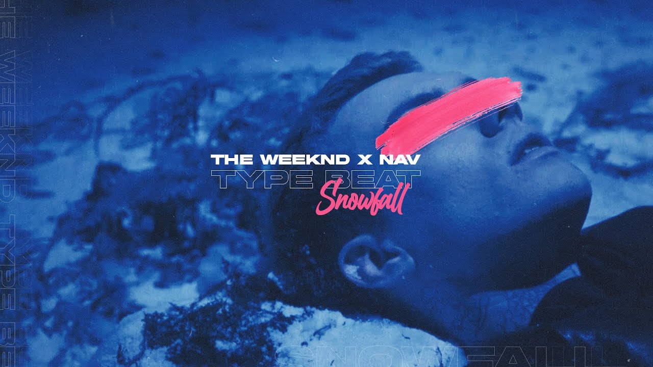 [FREE] The Weeknd Type Beat x NAV Type Beat - Snowfall - YouTube