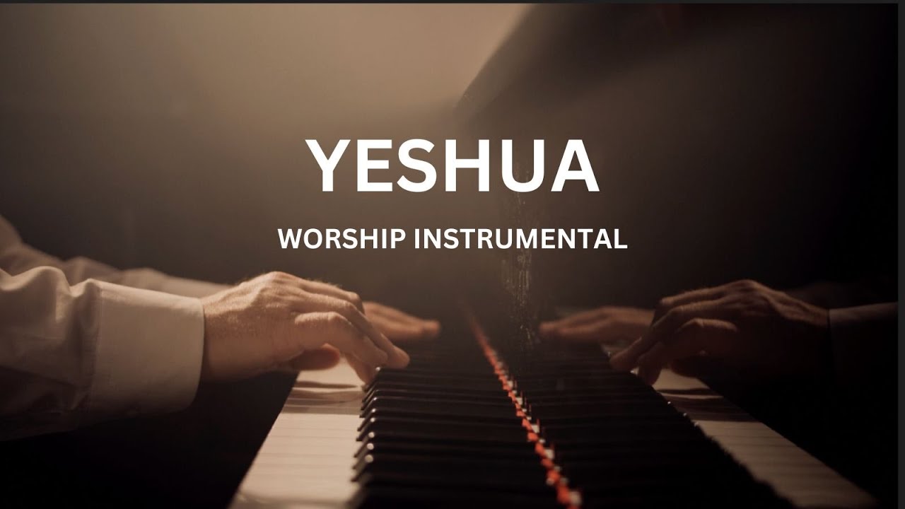 YESHUA / SOAKING PROPHETIC WORSHIP INSTRUMENTAL/PRAYER AND WORSHIP ...