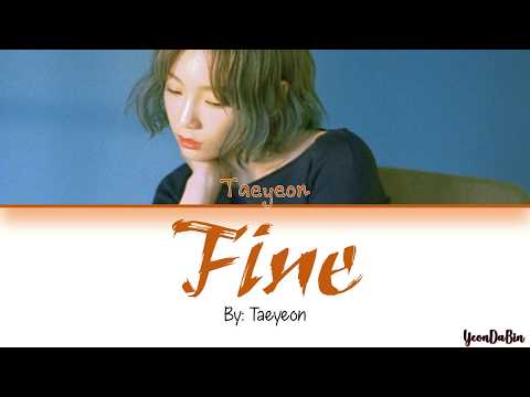 TAEYEON(태연) - 'Fine' HAN/ROM/ENG Color Coded Lyrics