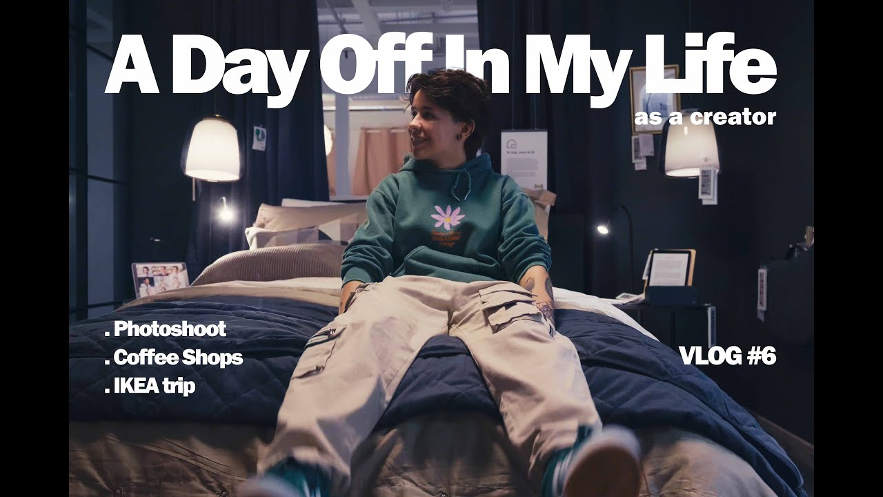 A Day Off In My Life | Photoshoot, Coffee Shops, IKEA trip_VLOG#6 # ...