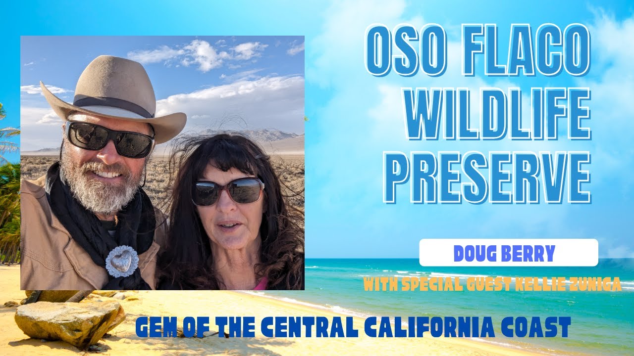 Oso Flaco Wildlife Preserve, California Central Coast, Doug Berry - YouTube