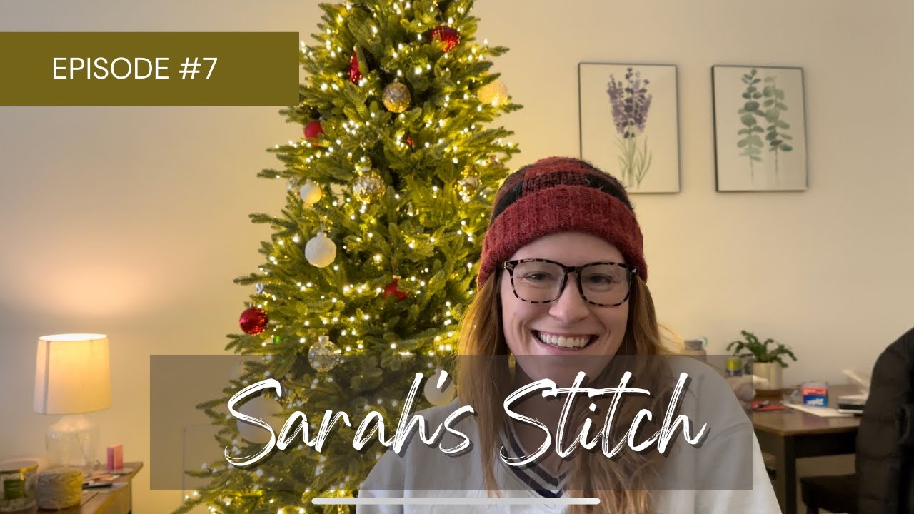 Sarah's Stitch | Knitting Podcast - Episode 7 - Chaotic Catchup - YouTube