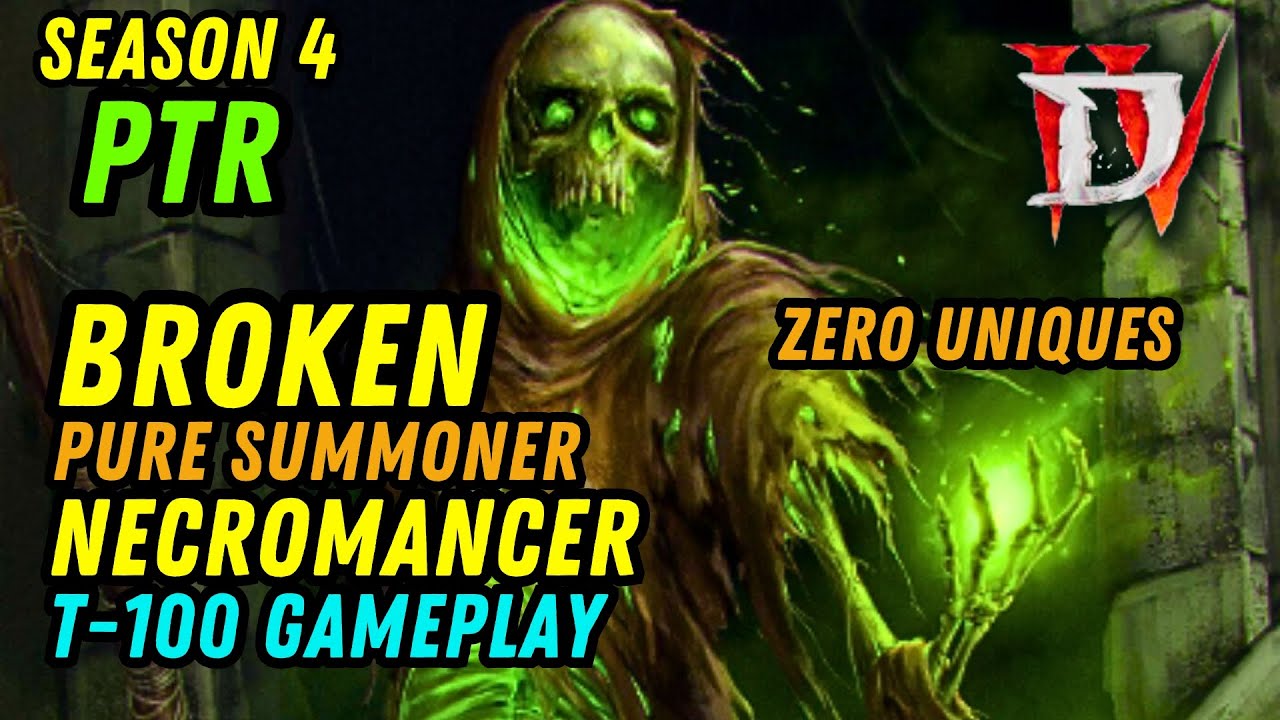 Diablo 4 Season 4 BROKEN PTR Pure Summoner Necromancer Build T100 ...