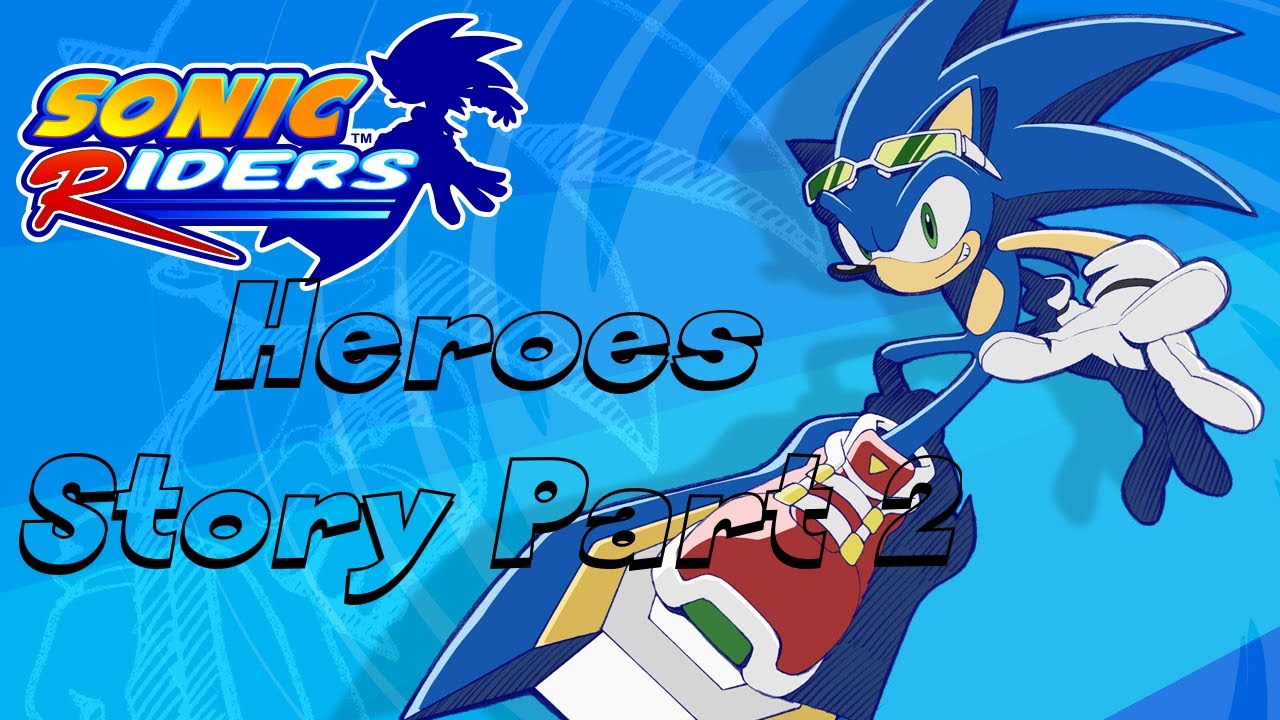 Sonic Riders - Heroes Story - #2 (Ending) - YouTube