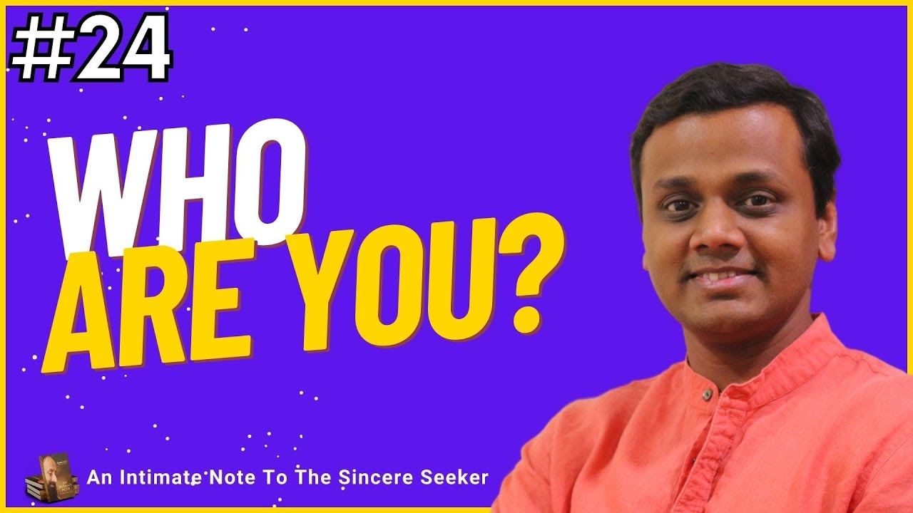 #24 Who Are You | Sincere Seeker | Rashmin Pulekar - YouTube