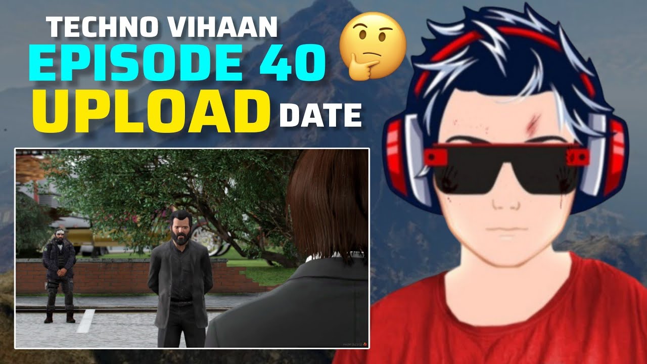 TECHNO VIHAAN (EPISODE 40) CONFIRM RELEASE DATE - YouTube
