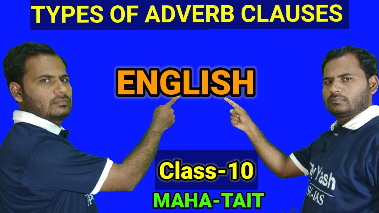Types Of Adverb Clauses / Clauses Analysis / CLASS-10 - YouTube