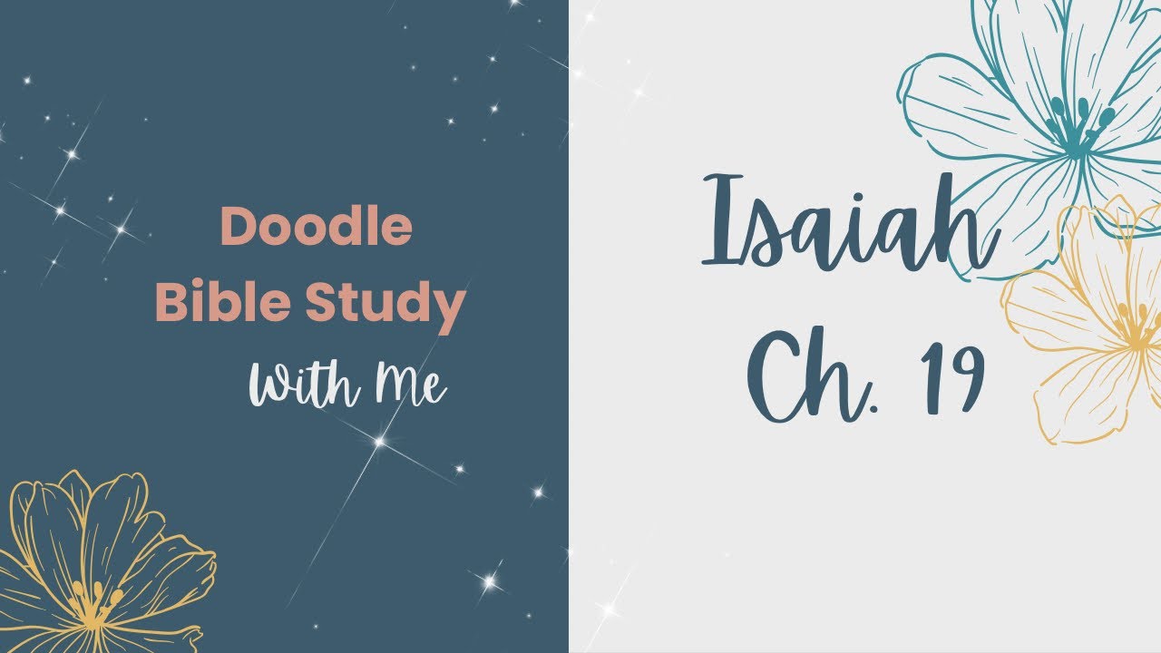 Bible Study With Me: Isaiah Ch. 19 - YouTube
