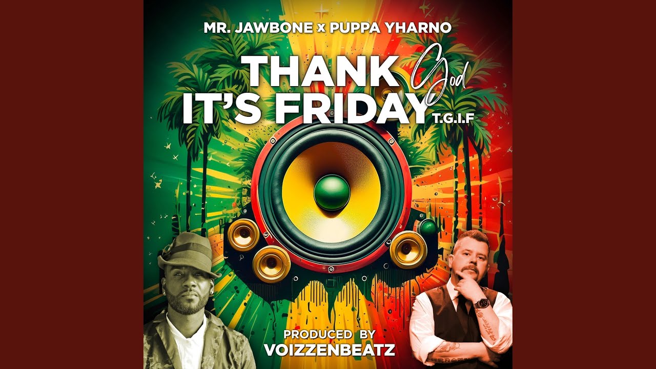 Thank god it's friday (T.G.I.F) (feat. Puppa Yharno) - YouTube