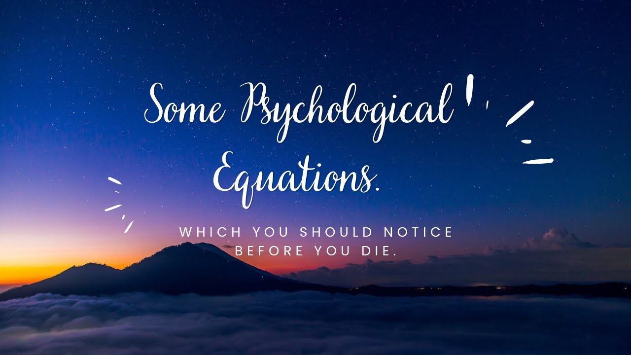 Powerful Psychological Equations that can change your life | life hake ...