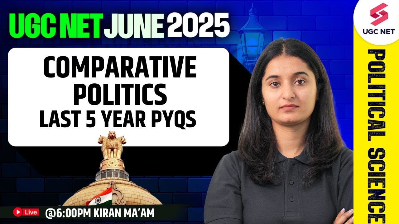 UGC NET Political Science Classes | Comparative Politics UGC NET PYQs | UGC NET June 2025 ...