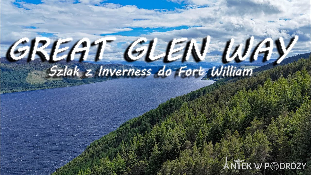 The Great Glen Way (Szlak z Inverness do Fort William w Szkocji) - YouTube