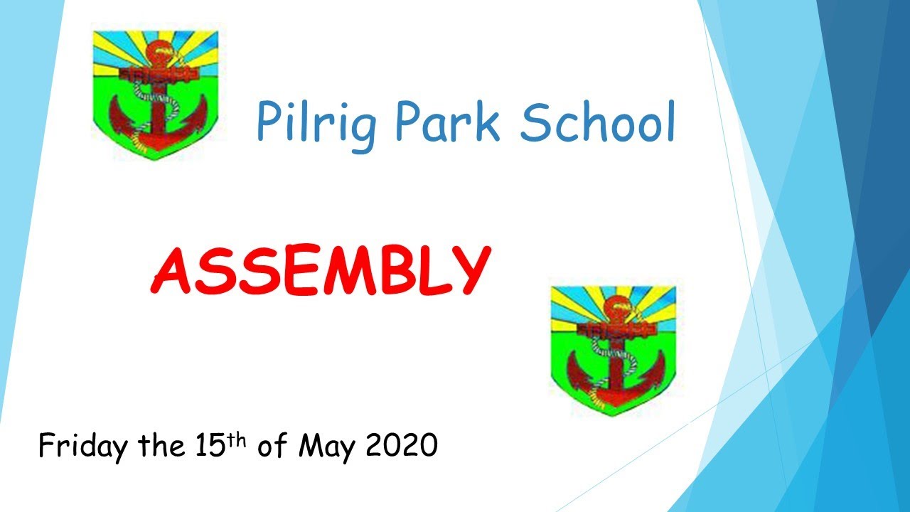 Pilrig Park School Assembly - Friday, May the 15th 2020 - YouTube