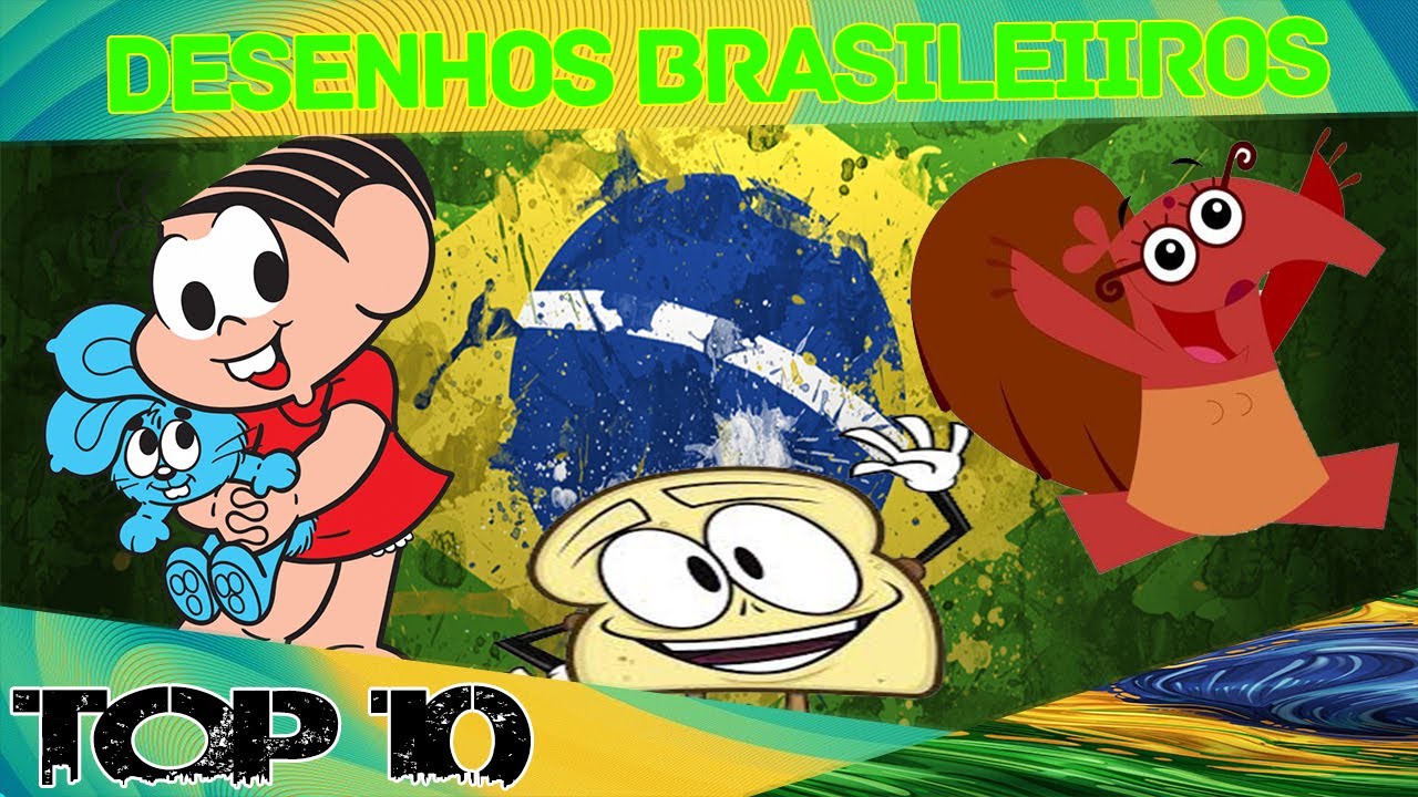 Top 10 Melhores Desenhos Brasileiros que todo Brazuca precisa Conhecer ...