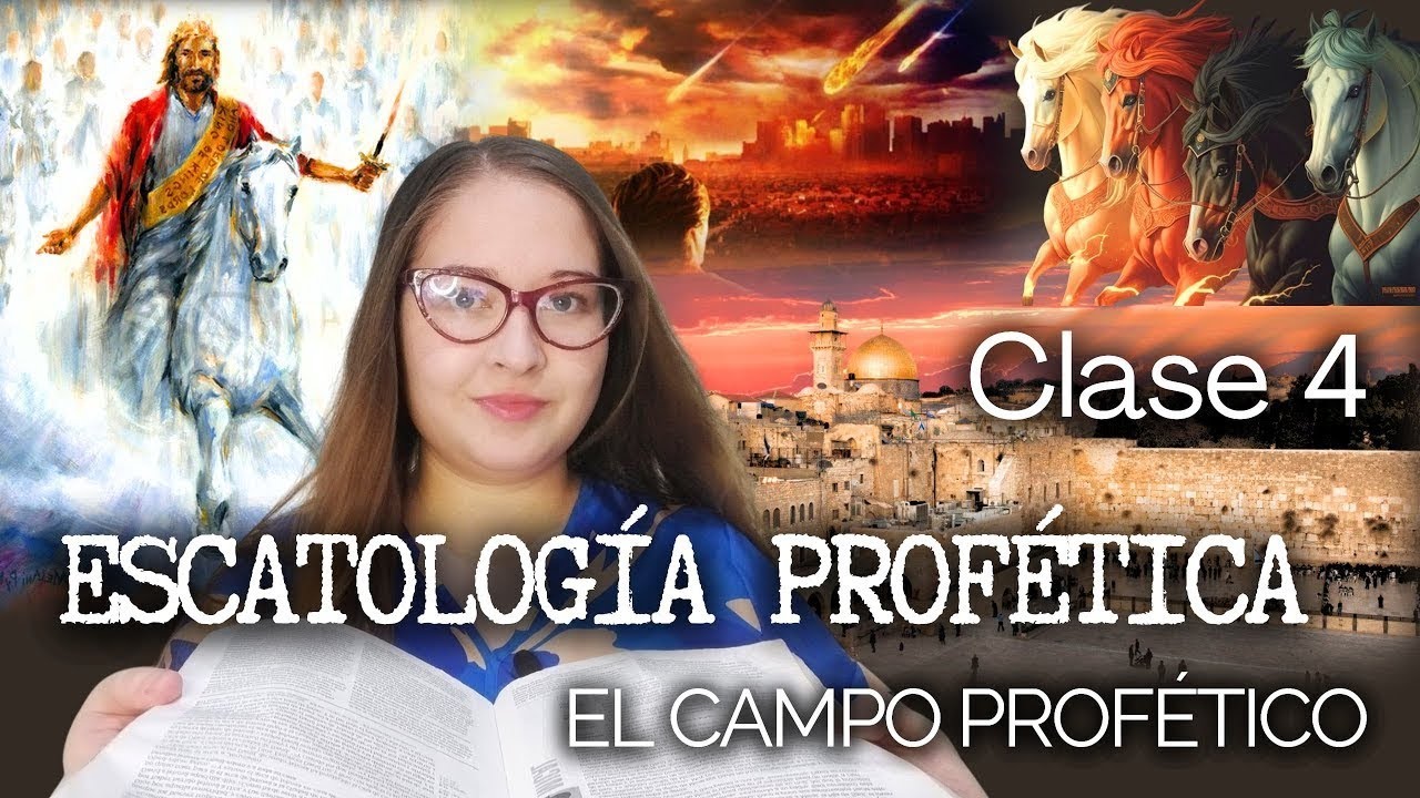 CLASE 4 - ESCATOLOGÍA Y EL CAMPO PROFÉTICO | VALERIA BAZA POLANCO - YouTube