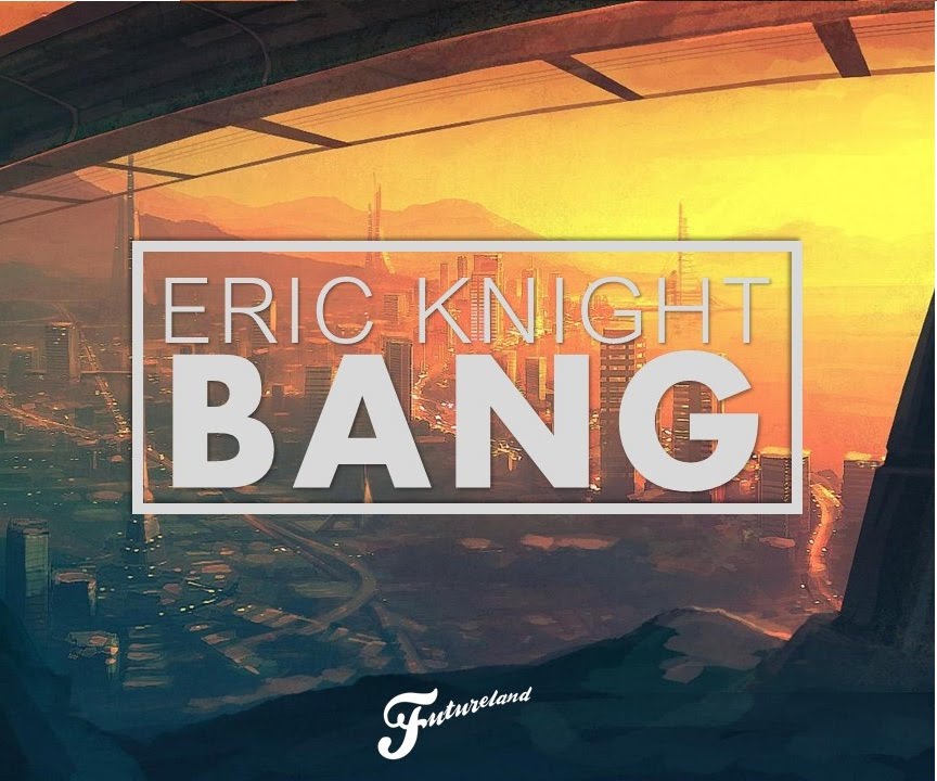 Eric Knight - Bang (Original Mix) [Exclusive Preview] - YouTube